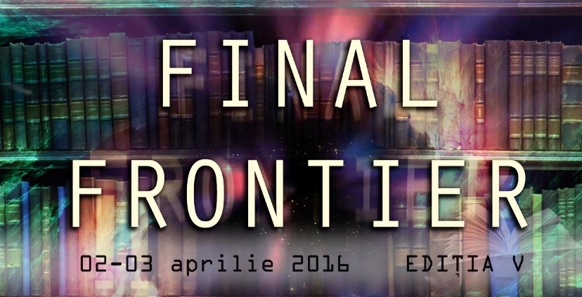 Final Frontier: Târgul de carte pentru pasionații de SF&F